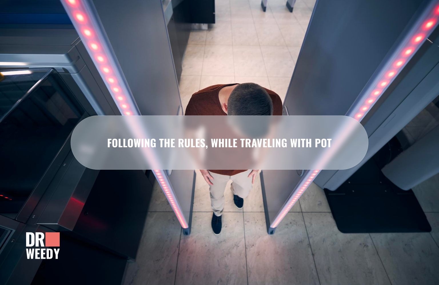 How To Travel With Marijuana Driving Flying Essentials