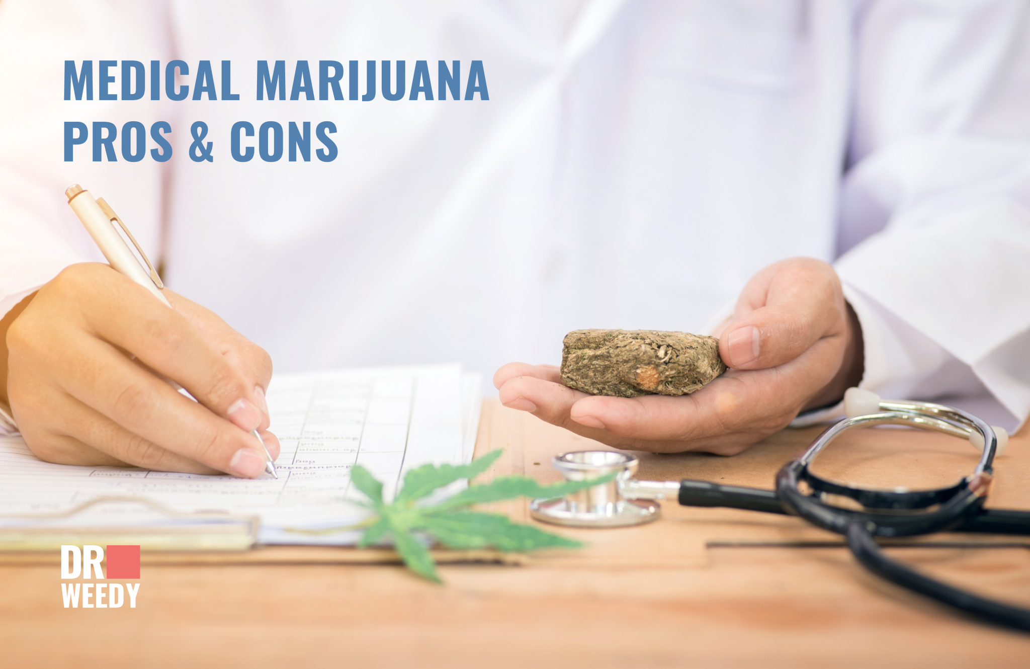Pros and Cons of Medical Marijuana - learn all the aspects.